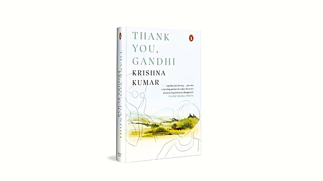 Thank You, Gandhi: an exceptional and memorable work by Krishna Kumar ...